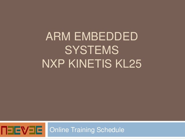 Arm Embedded Systems Training Overview And Schedule 