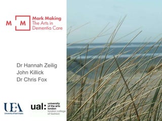 The Role and Value of the Arts for People Living with Dementia | PPT