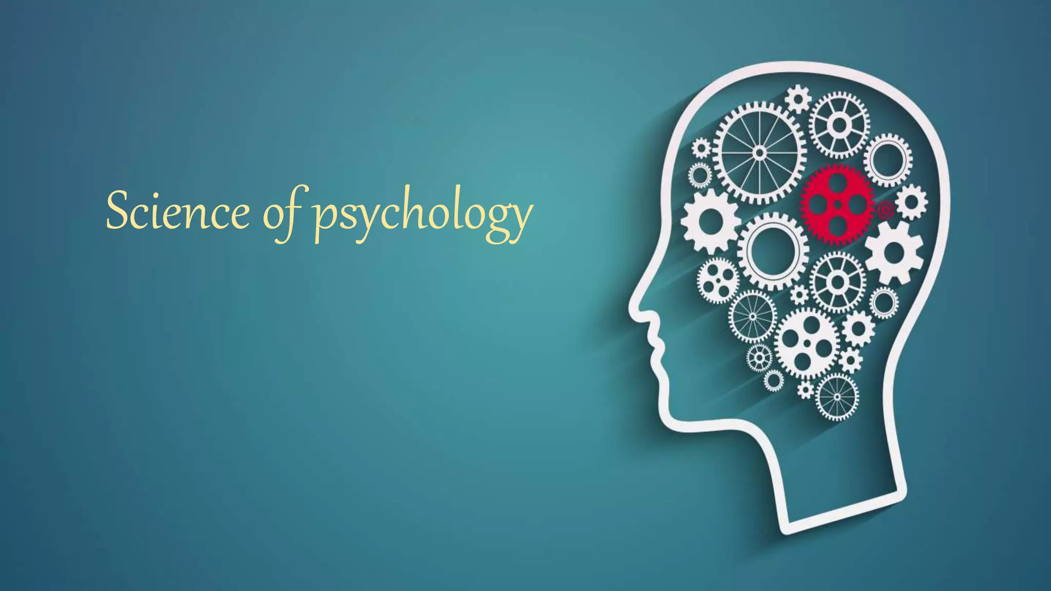 SCIENCE OF PSYCHOLOGY | PPTX