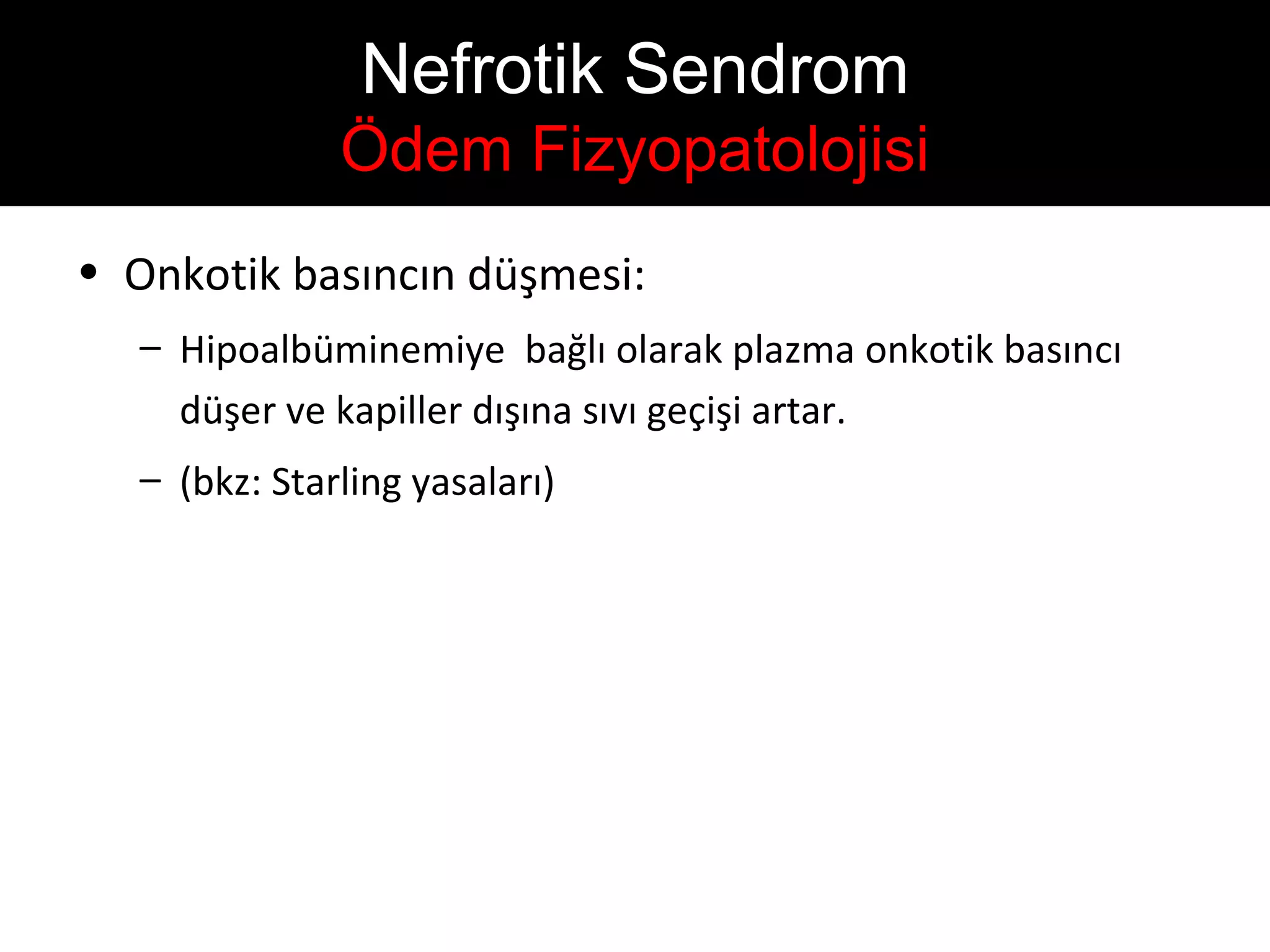 Nefrotik sendrom (fazlası için www.tipfakultesi.org ) | PPT