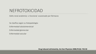 Nefrotoxicidad por farmacos | PPTX