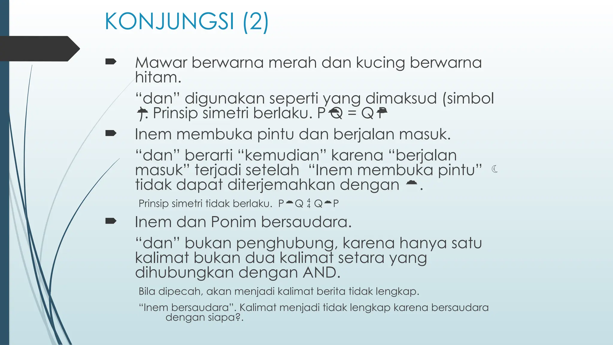 NEGASI, KONJUNGSI, DISJUNGSI, IMPLIKASI, DAN BIIMPLIKASI.pptx