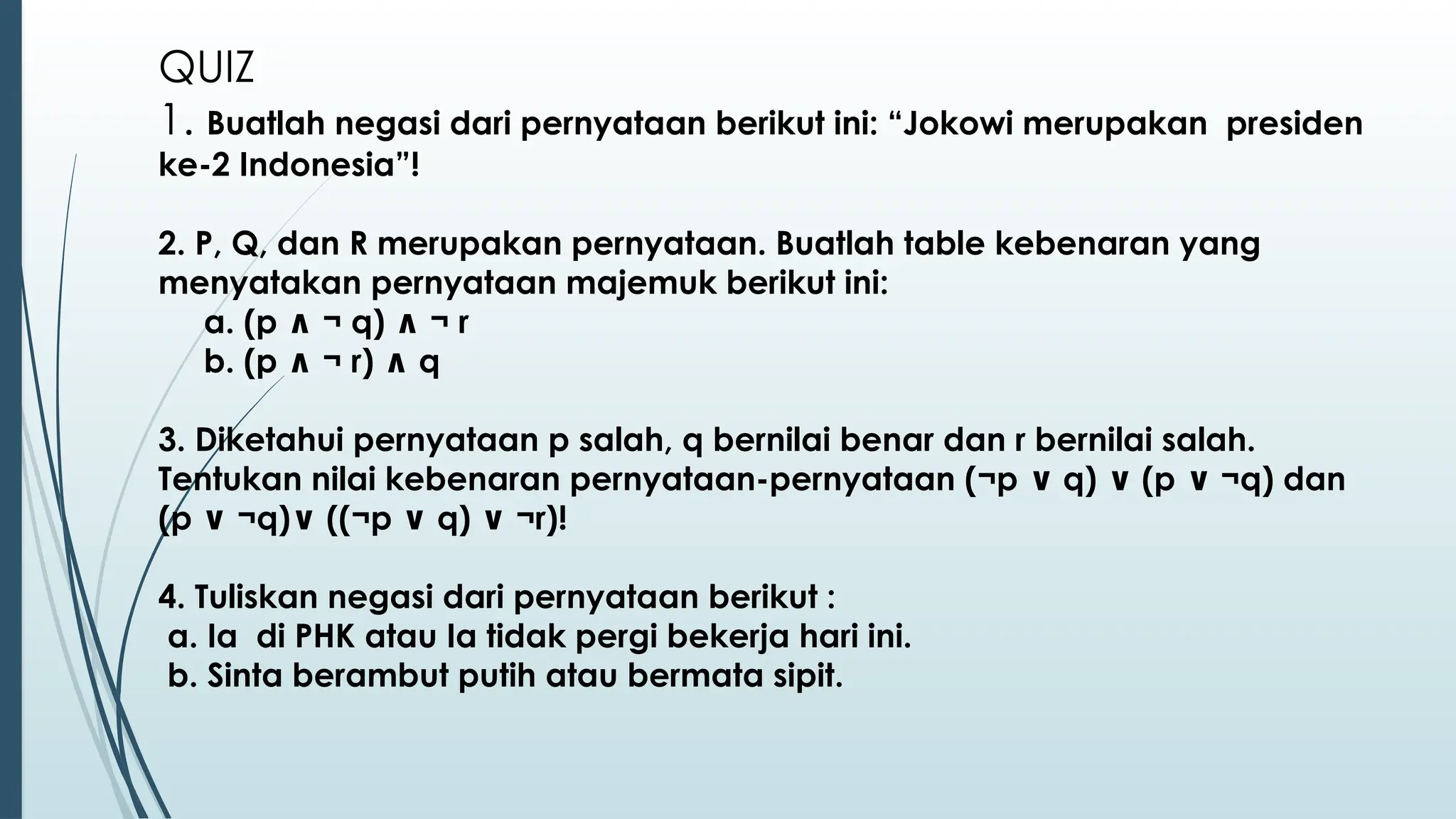 NEGASI, KONJUNGSI, DISJUNGSI, IMPLIKASI, DAN BIIMPLIKASI.pptx