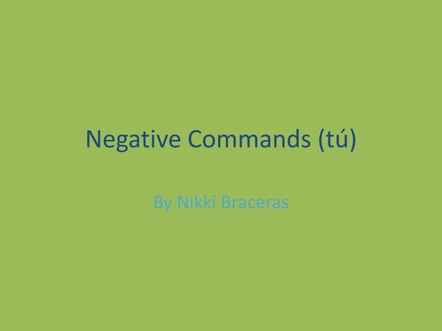 Negative commands (tú) | PPTX