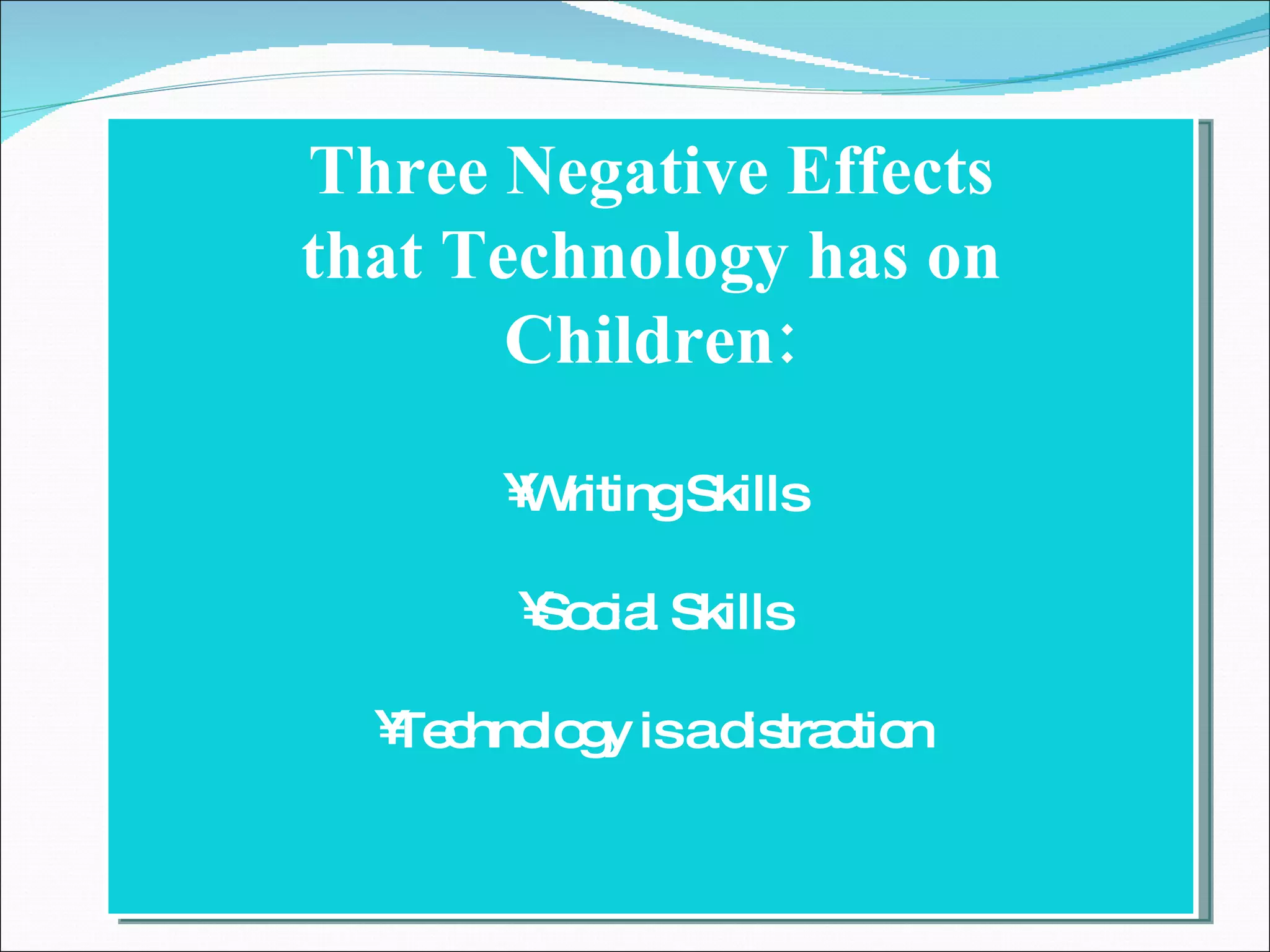 Negative Effects Of Technology On Children | PPT