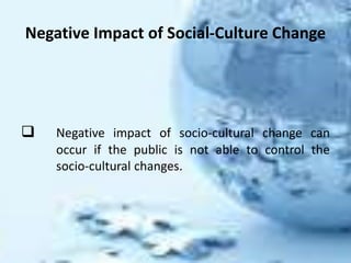 Negative impact of socio cultural change in indonesia | PPTX