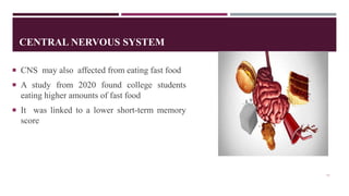 Negative influence of fast food on body | PPTX