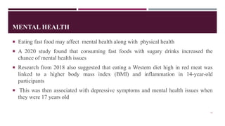 Negative influence of fast food on body | PPTX