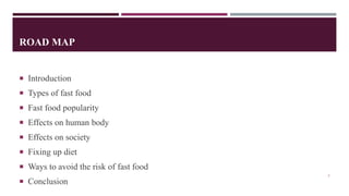 Negative influence of fast food on body | PPTX
