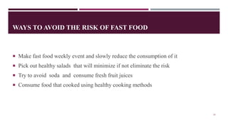 Negative influence of fast food on body | PPTX