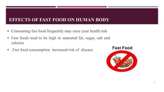Negative influence of fast food on body | PPT