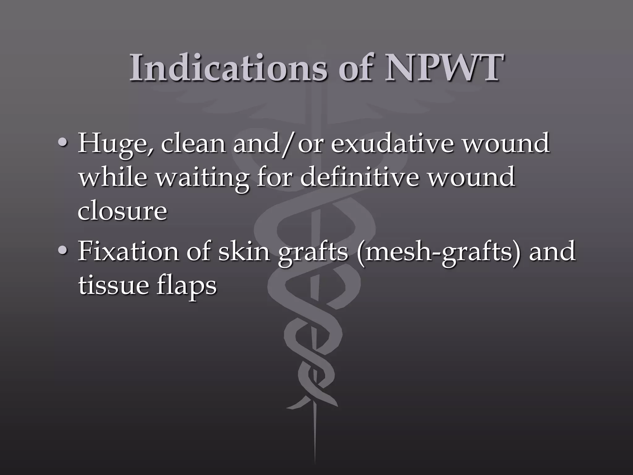 Negative Pressure Wound Therapy (NPWT) | PPTX