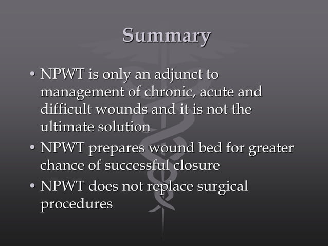Negative Pressure Wound Therapy (NPWT) | PPTX | First Aid | Injuries