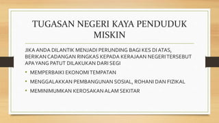 Negeri kaya penduduk miskin | PPT