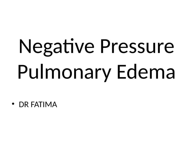 Negitive pressure pul edema.. case..pptx