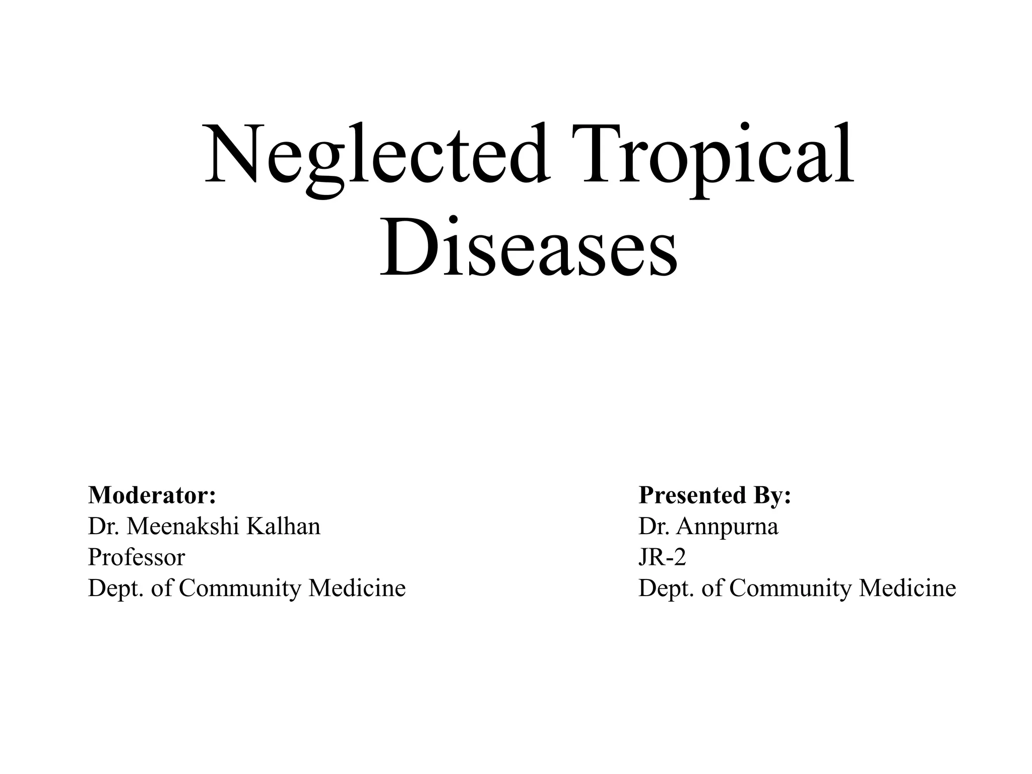 Neglected-tropical-diseasesindia and world.pptx