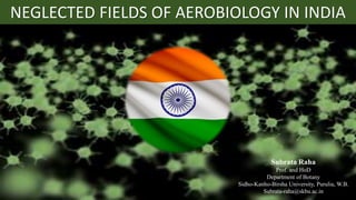Neglected Research Fields in Aerobiology.pptx