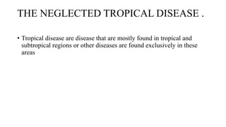 Neglected tropical dideases | PPTX