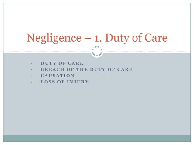 Negligence duty of care | PPTX | Injuries | Diseases and Conditions