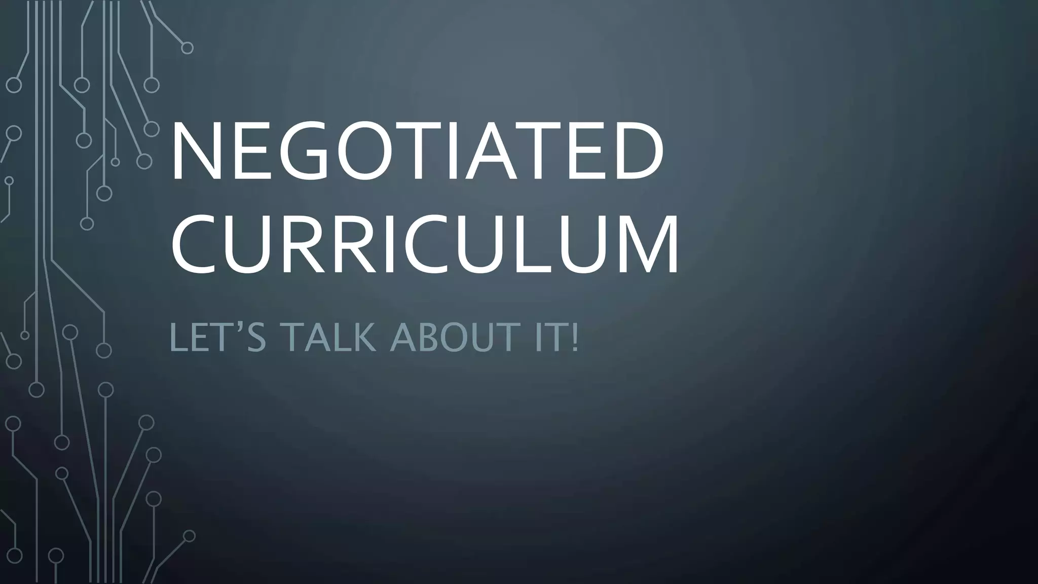 Negotiated curriculum | PPTX