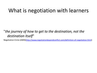 Negotiating with learners_powerpoint | PPTX