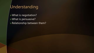 Negotiation as persuasion | PPTX