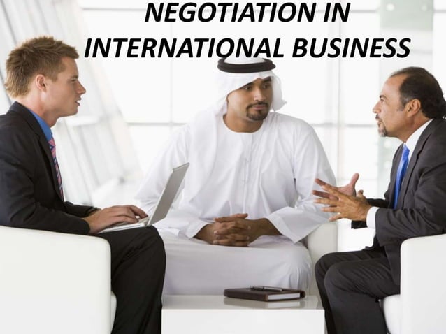 Negotiation in international business | PPTX | Business Administration ...