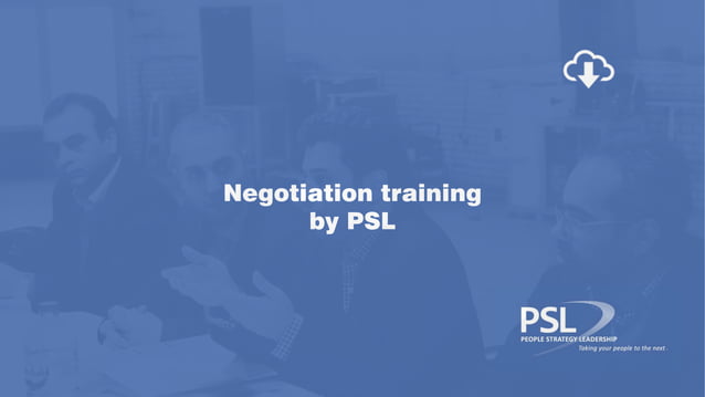Negotiation training by psl | PPT