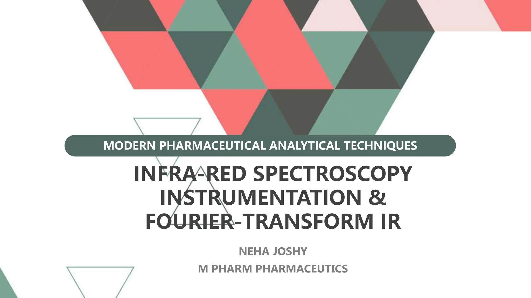 Pharmaceutical Analysis Infra Red spectroscopy instrumentation | PPT
