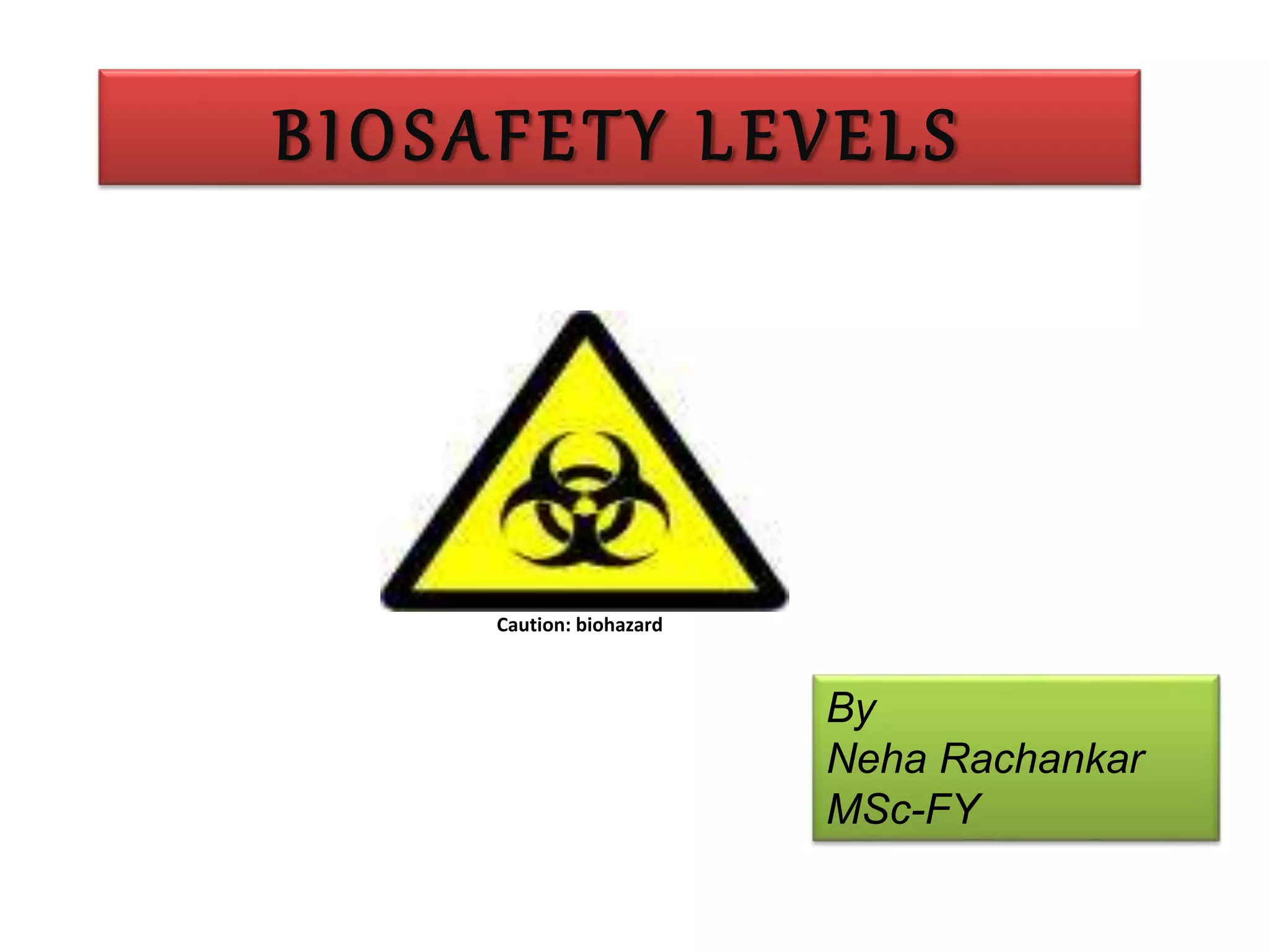 Bio safety level in laboratory | PPTX