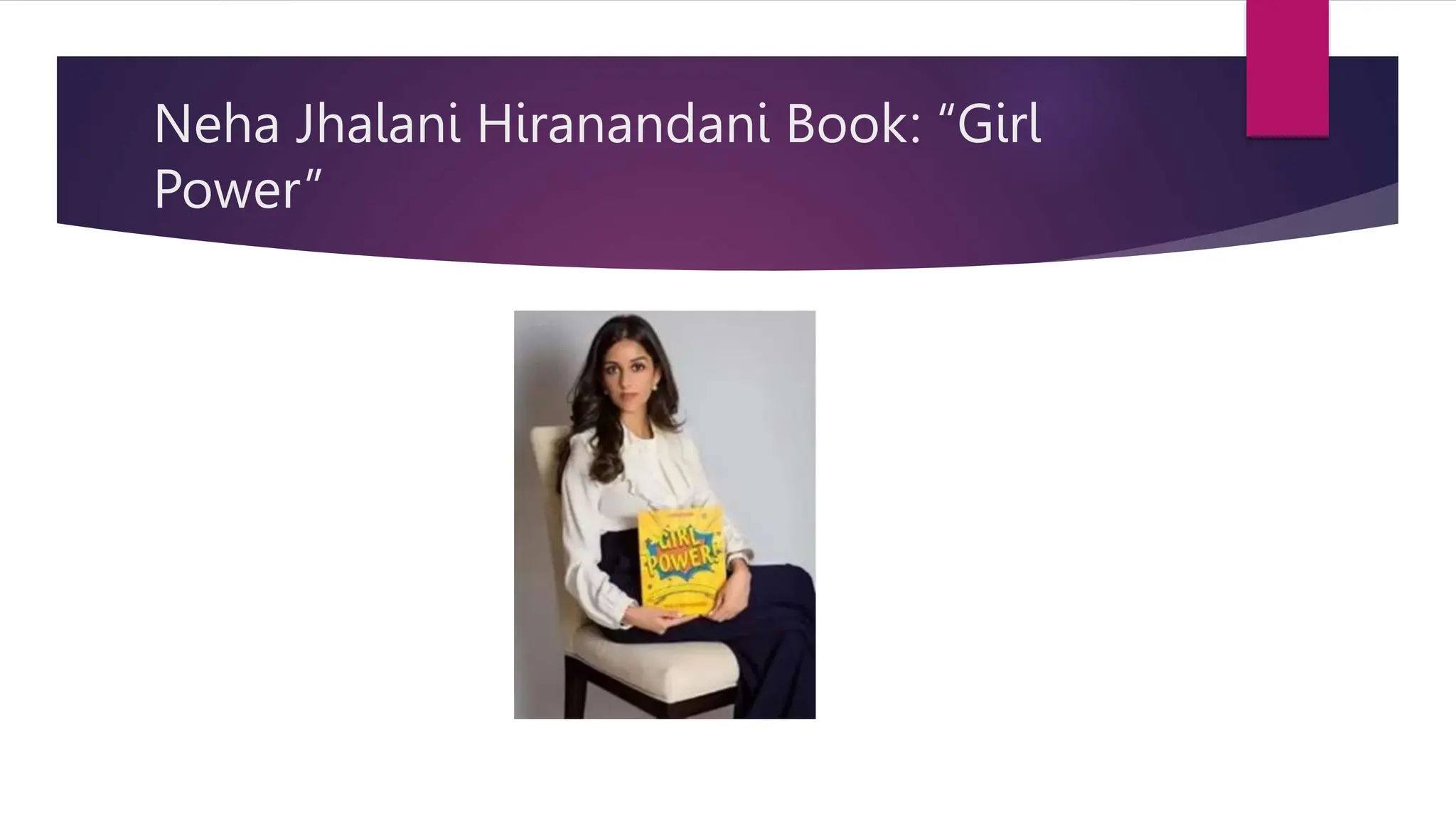 Neha Jhalani Hiranandani: A Guide to Her Life and Career | PPTX