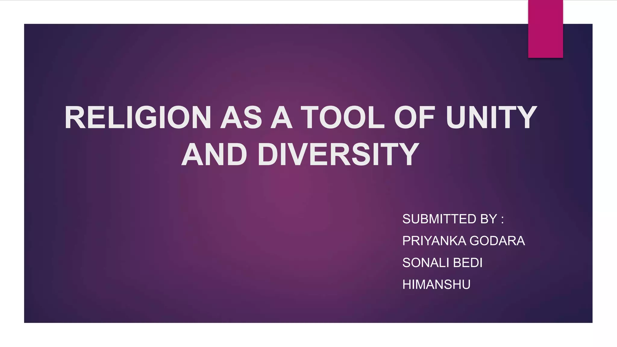 Religion as a tool of Unity and Diversity | PPTX