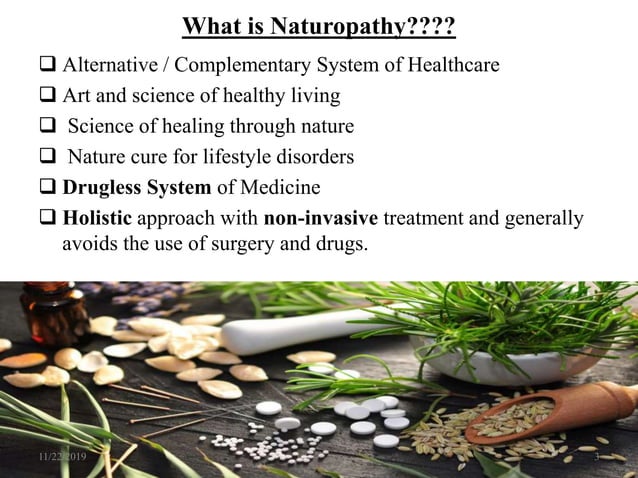 Naturopathy: An indeginous system of medicine | PPT