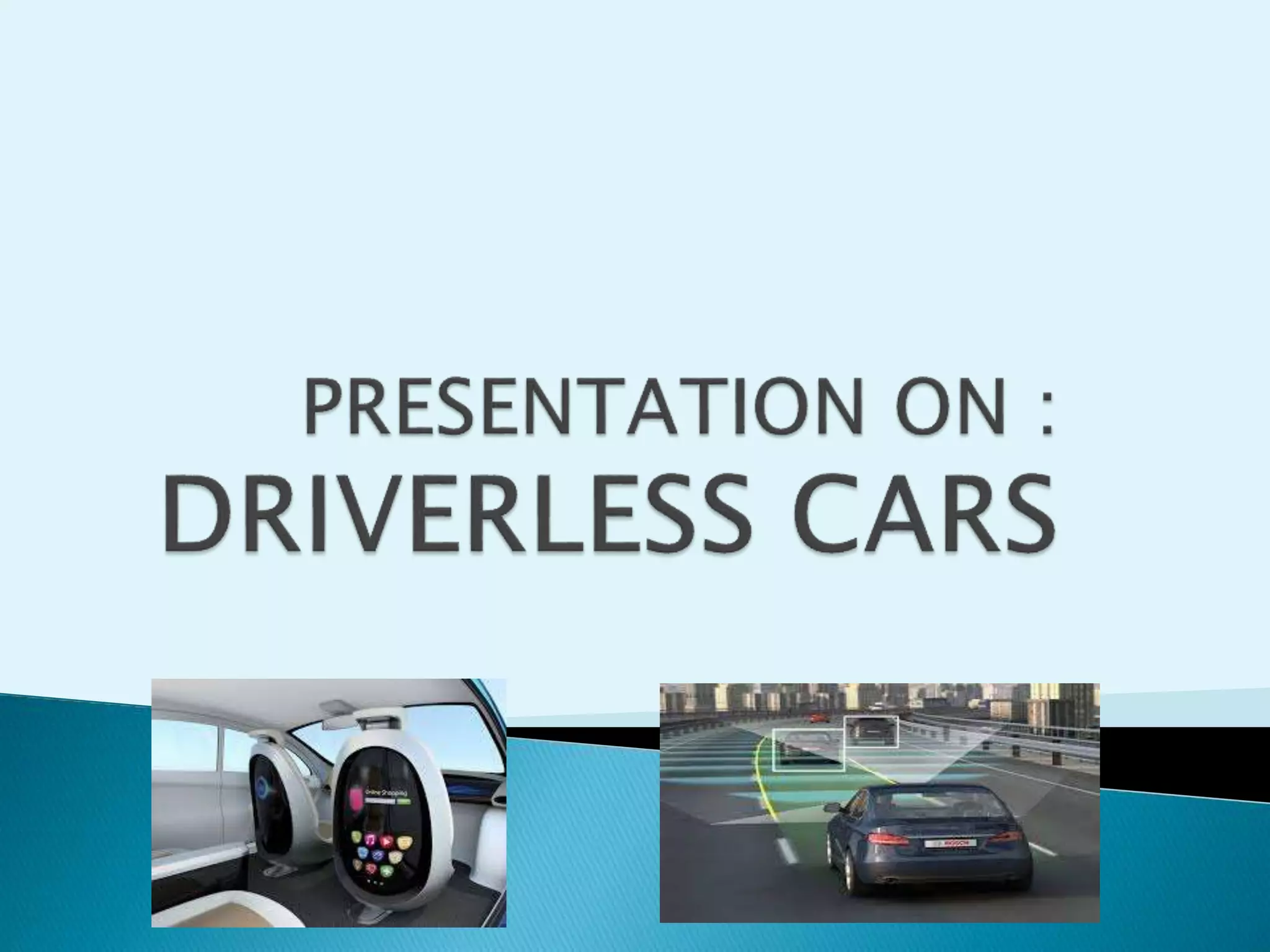 Presentaion On Driverless Car | PPT