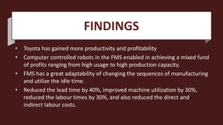 Flexible Manufacturing System of Toyota (FMS) | PPTX