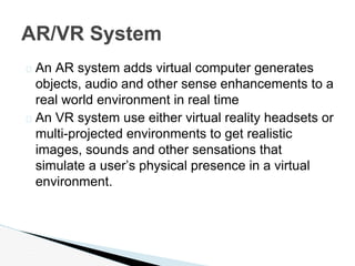augmented reality and virtual reality | PPTX