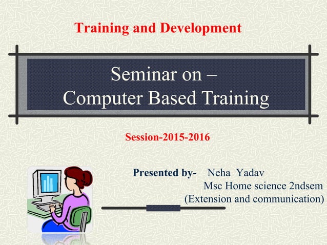 Neha yadav computer based training | PPT