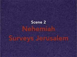 Nehemiah 2 | PPTX | Judaism | Religion & Spirituality
