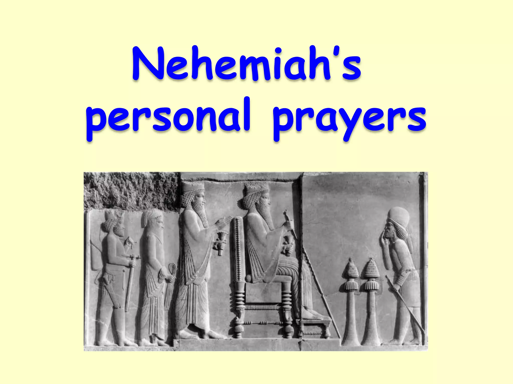 Nehemiah's prayers david muller | PPTX