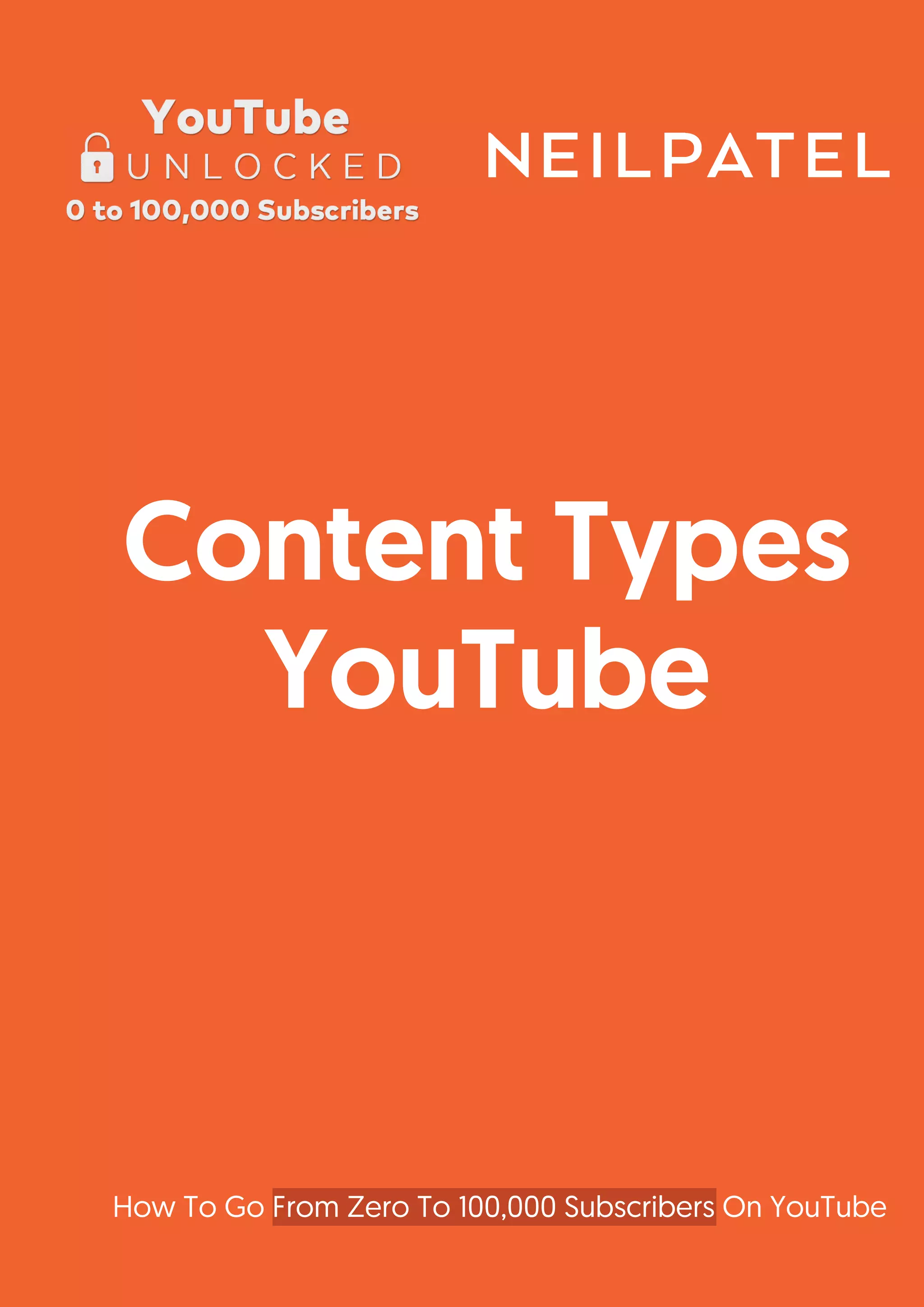 Neil Patel - YouTube Unlocked - Lesson 03 of 06 Content_Types.pdf