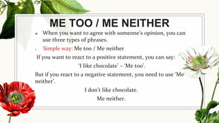 Neither do I - So do I.pptx