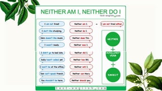 Neither do I - So do I.pptx