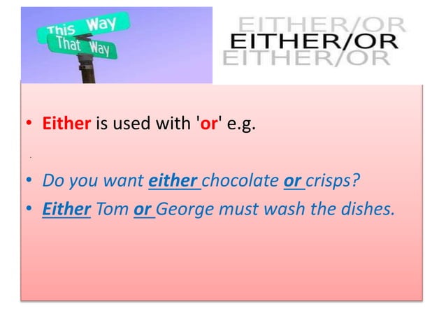 Either/or, Neither/nor | PPTX | Desserts and Baking | Food & Drink