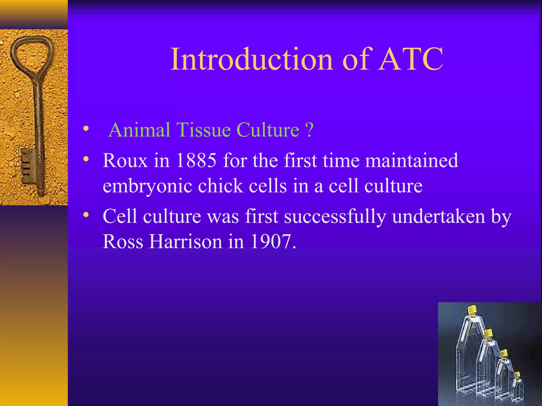History of animal tissue culture and natural surroundings for animal ...