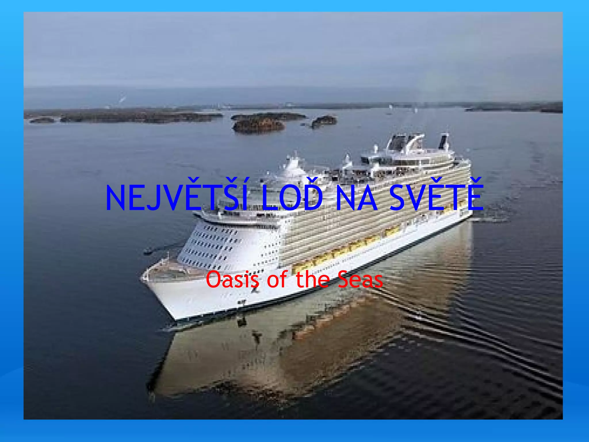 Nejvetsi lod na_svete | PPT