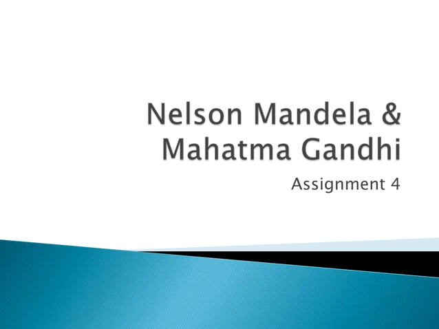 Nelson mandela & mahatma gandhi ppt | PPTX