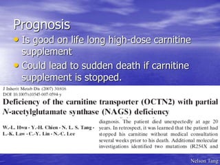 Nelson Tang primary carnitine deficiency slides | PPT