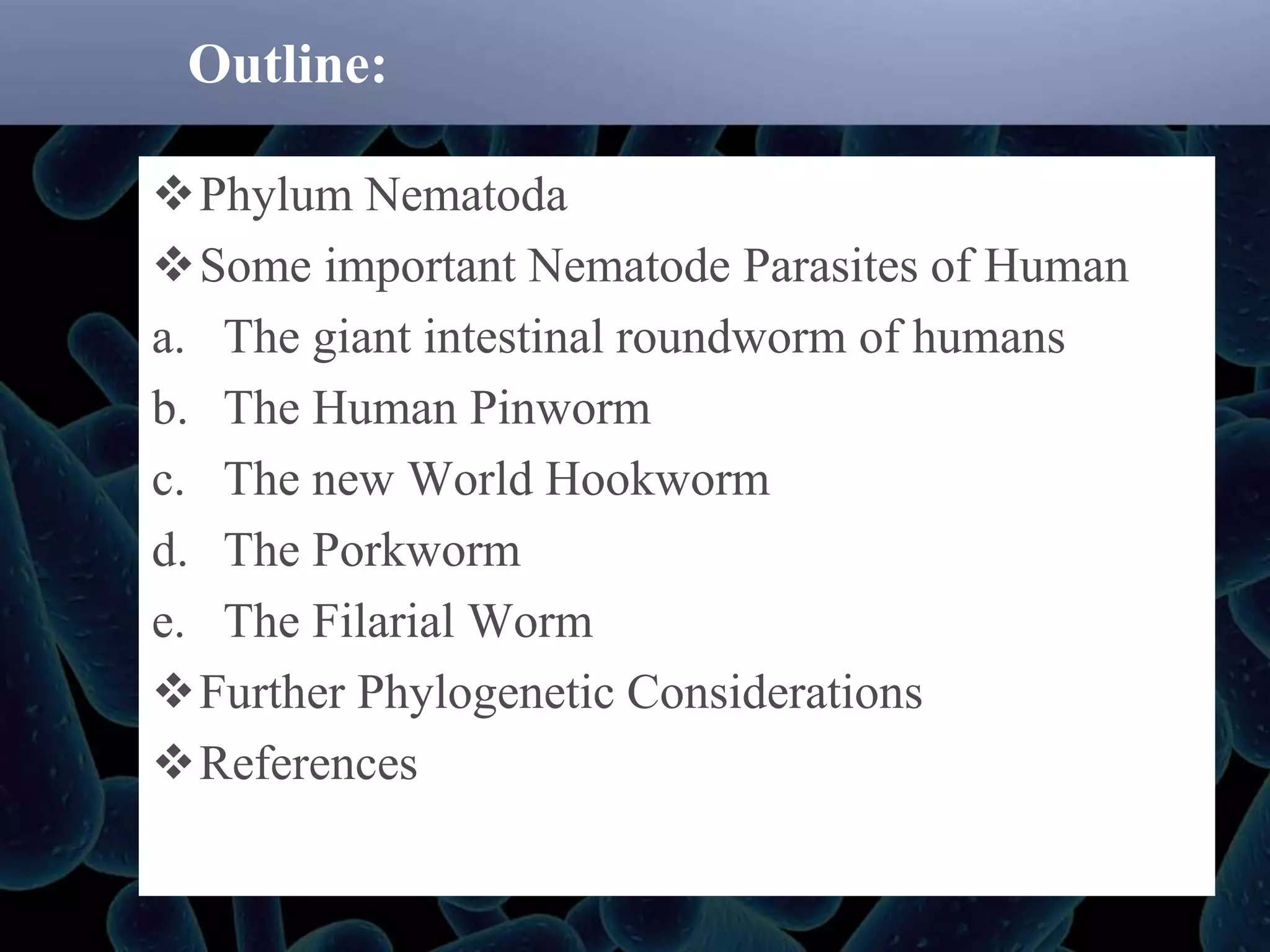 Nematode .......parasites of human and further phylogenetic ...