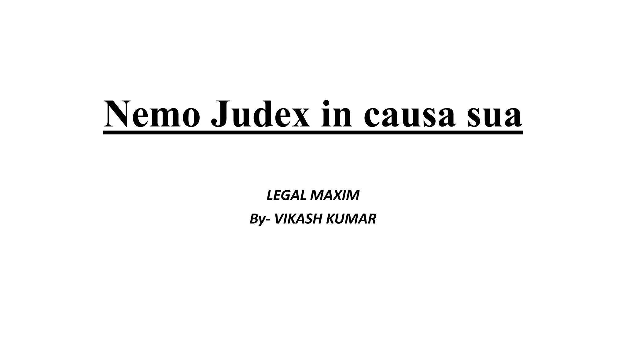 Nemo iudex in causa sua | PPTX