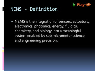 Nano electro mechanical systems | PPTX